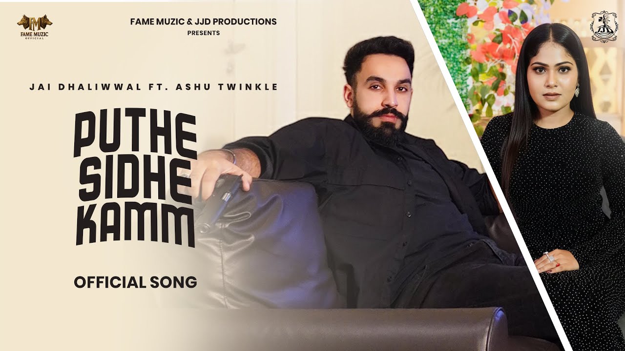 Puthe Sidhe Kamm | Jai Dhaliwwal Ft. Ashu Twinkle | Official Audio ...