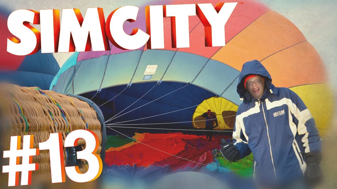 Luchtballonnen! - SimCity #13 (of #5) - YouTube