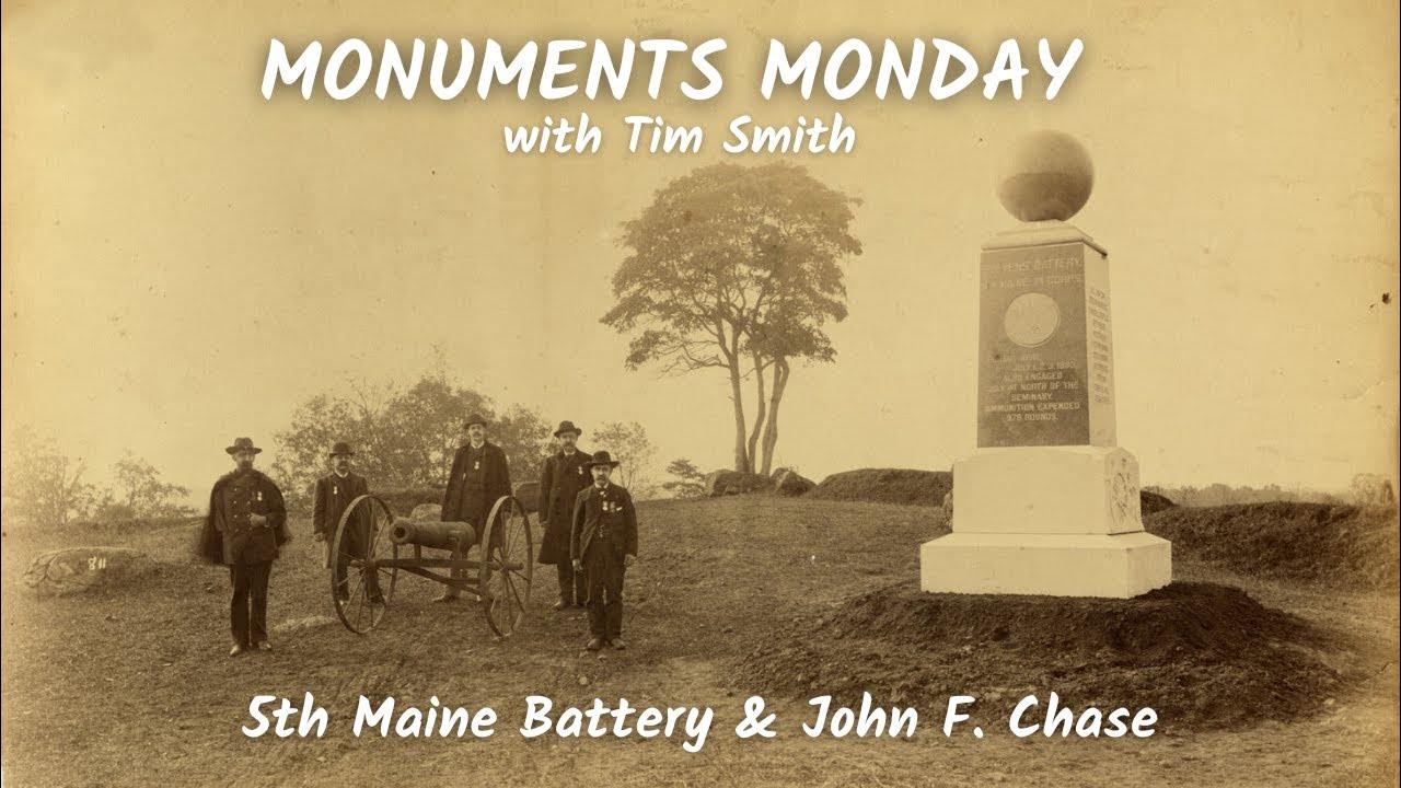 5th Maine Battery and John F. Chase | Monuments Monday in Gettysburg with Tim Smith - YouTube
