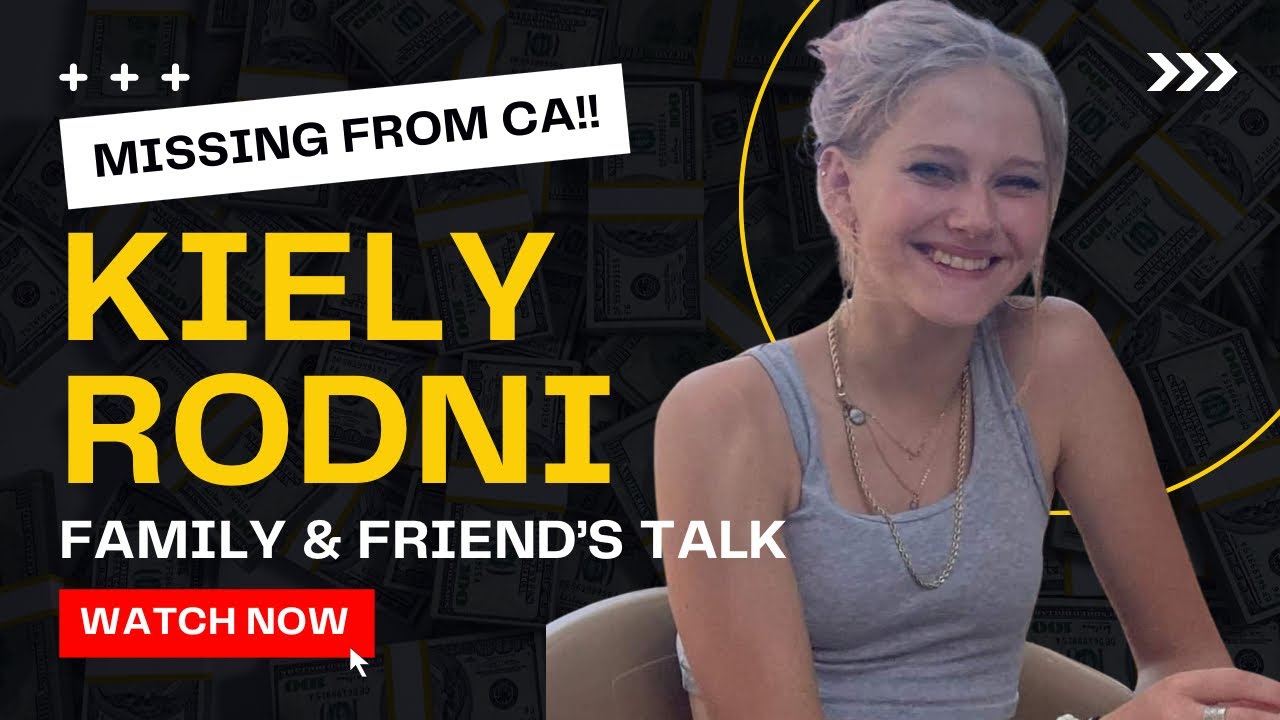 What Happened to KIELY RODNI? The Search for the California Girl Who ...