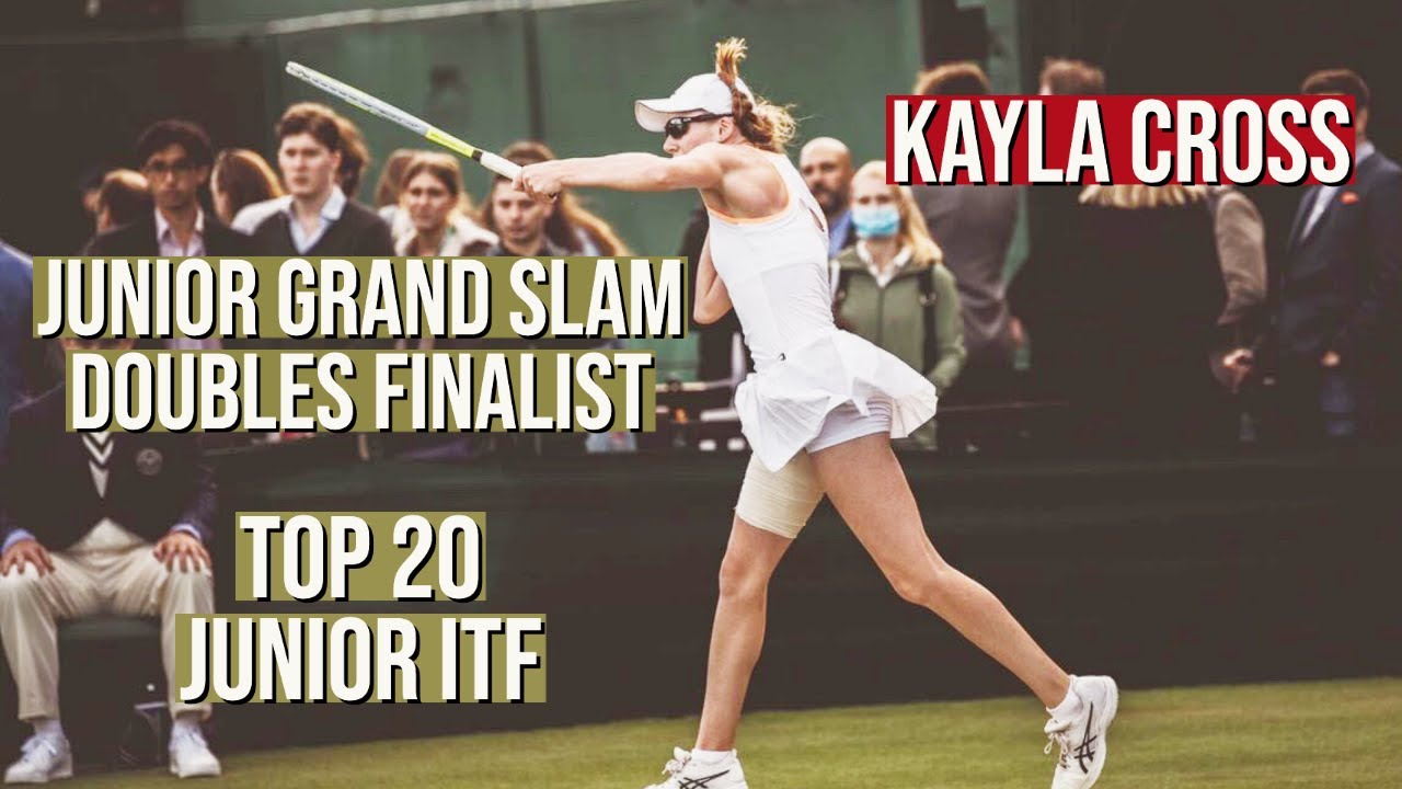 Conversation #8: Kayla Cross, 2x Junior Grand Slam Doubles Finalist ...
