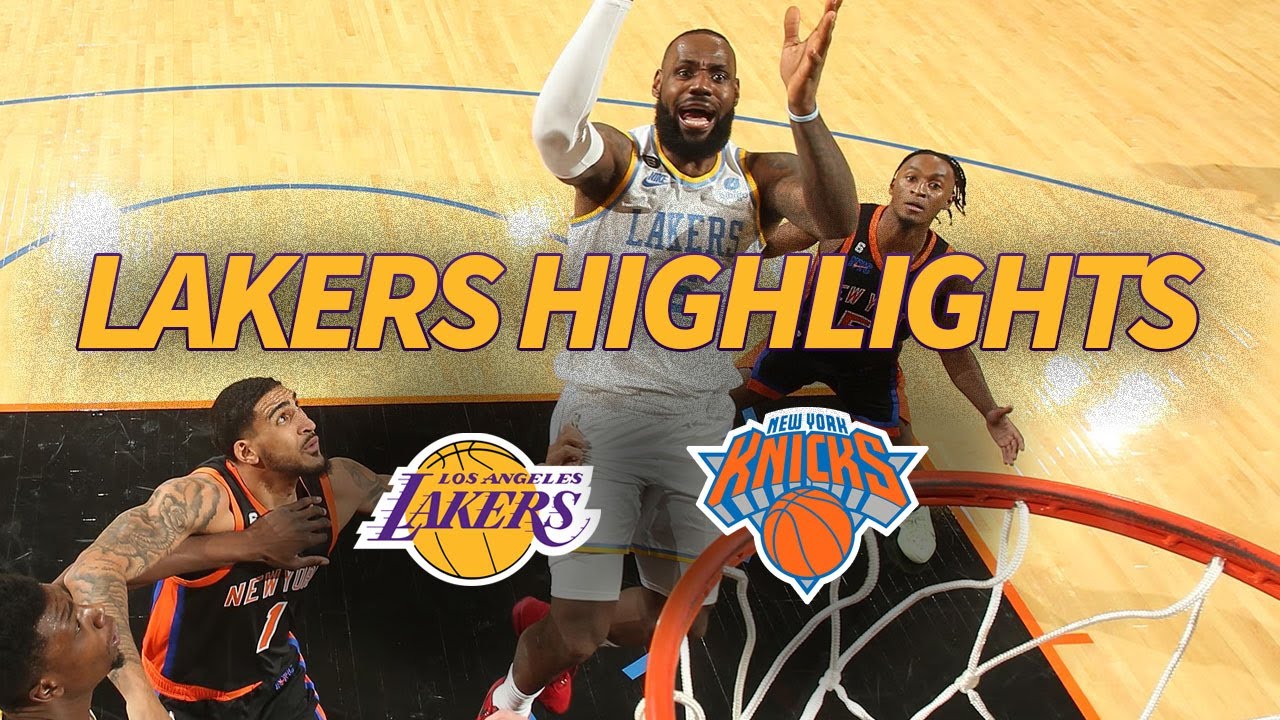 Lakers Knicks | FULL HIGHLIGHTS | LAKERS HIGHLIGHTS | INSANE GAME - YouTube