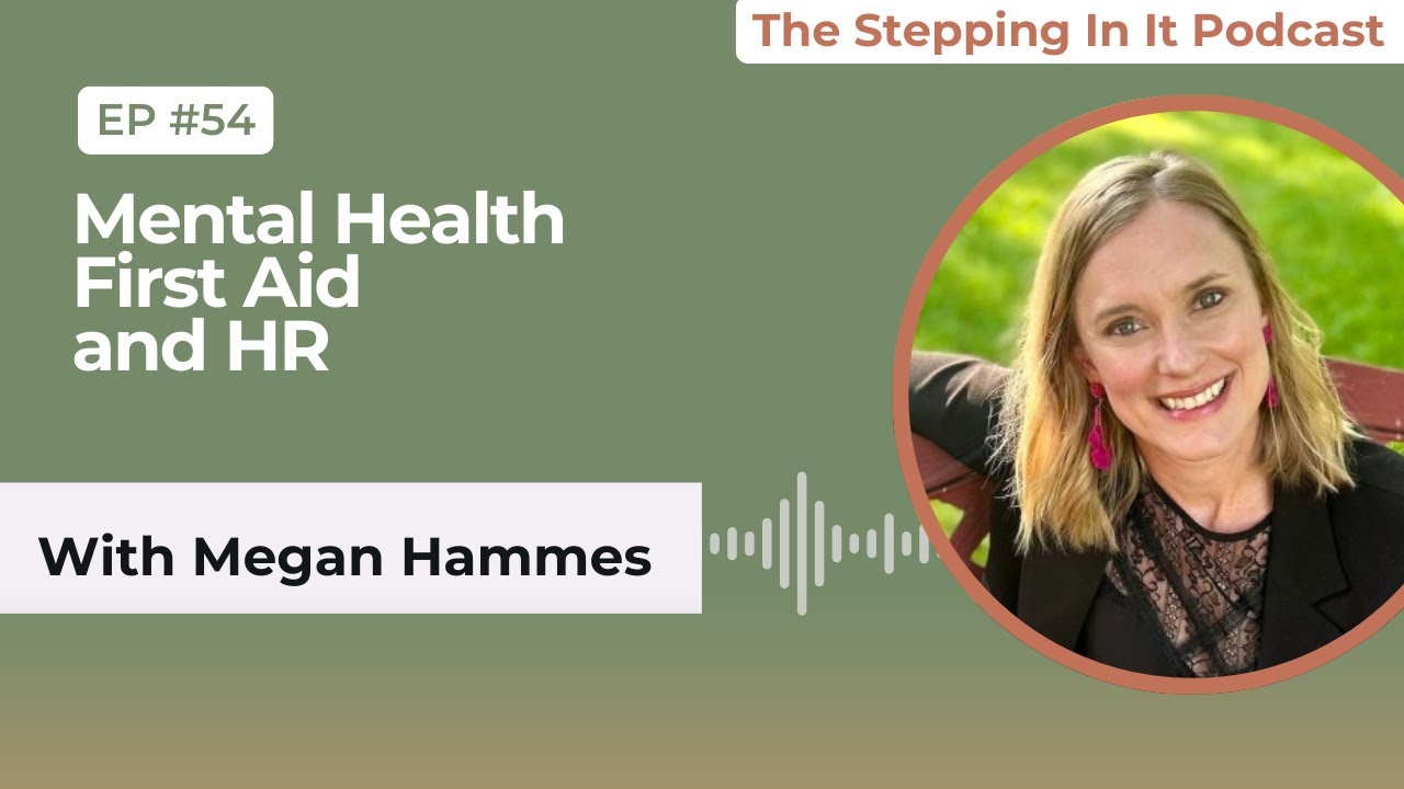 Mental Health First Aid and HR with Megan Hammes - YouTube