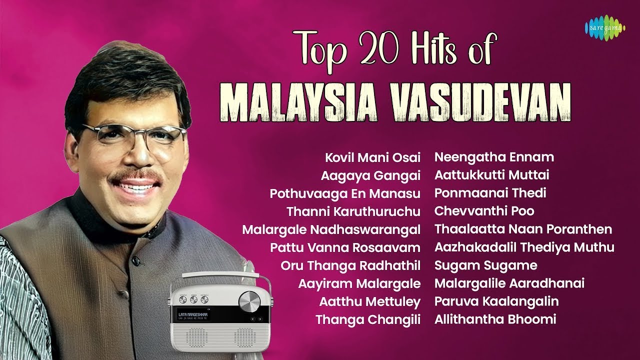 Top 20 Hits of Malaysia Vasudevan | Kovil Mani Osai | Aagaya Gangai ...