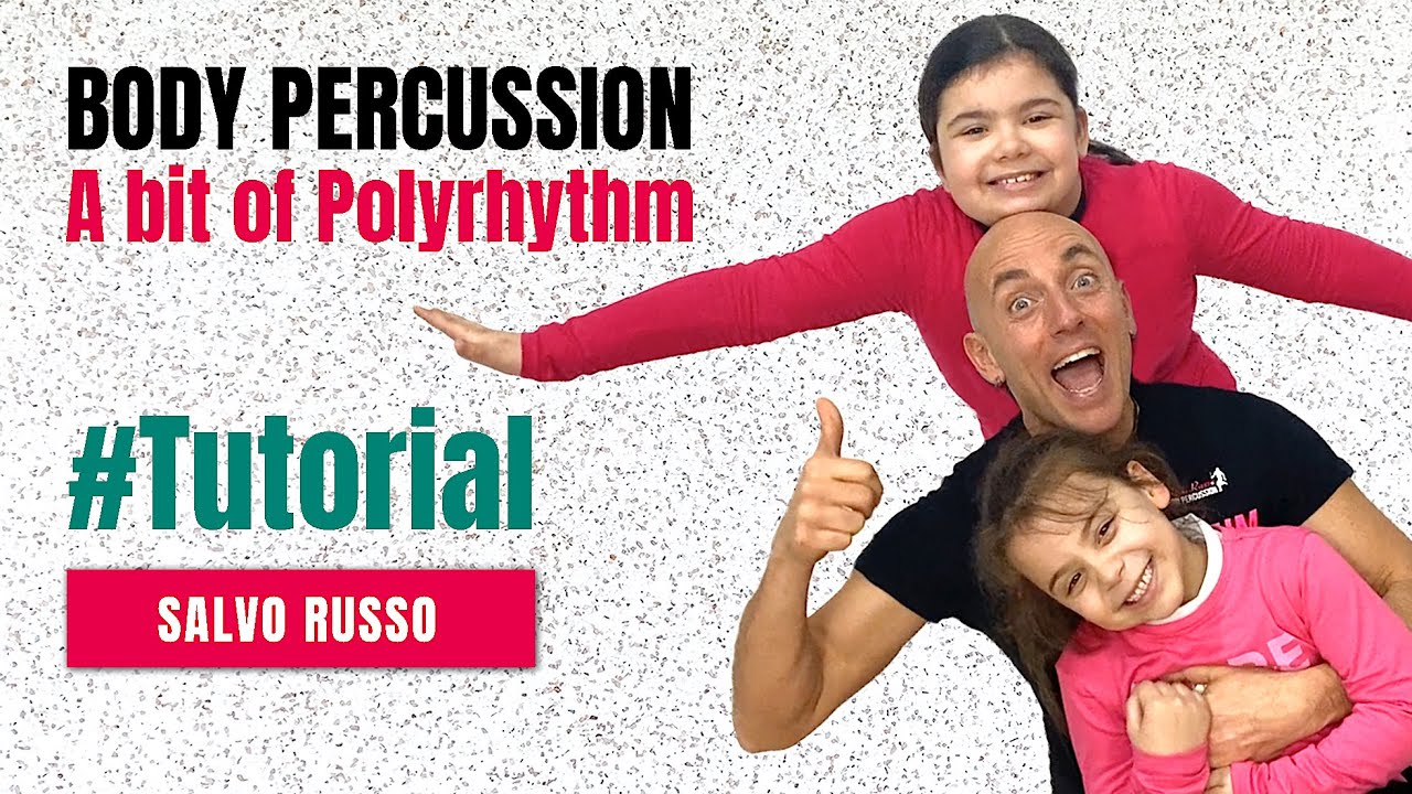 BODY PERCUSSION - A BIT OF POLYRHYTHM (Salvo Russo) - YouTube