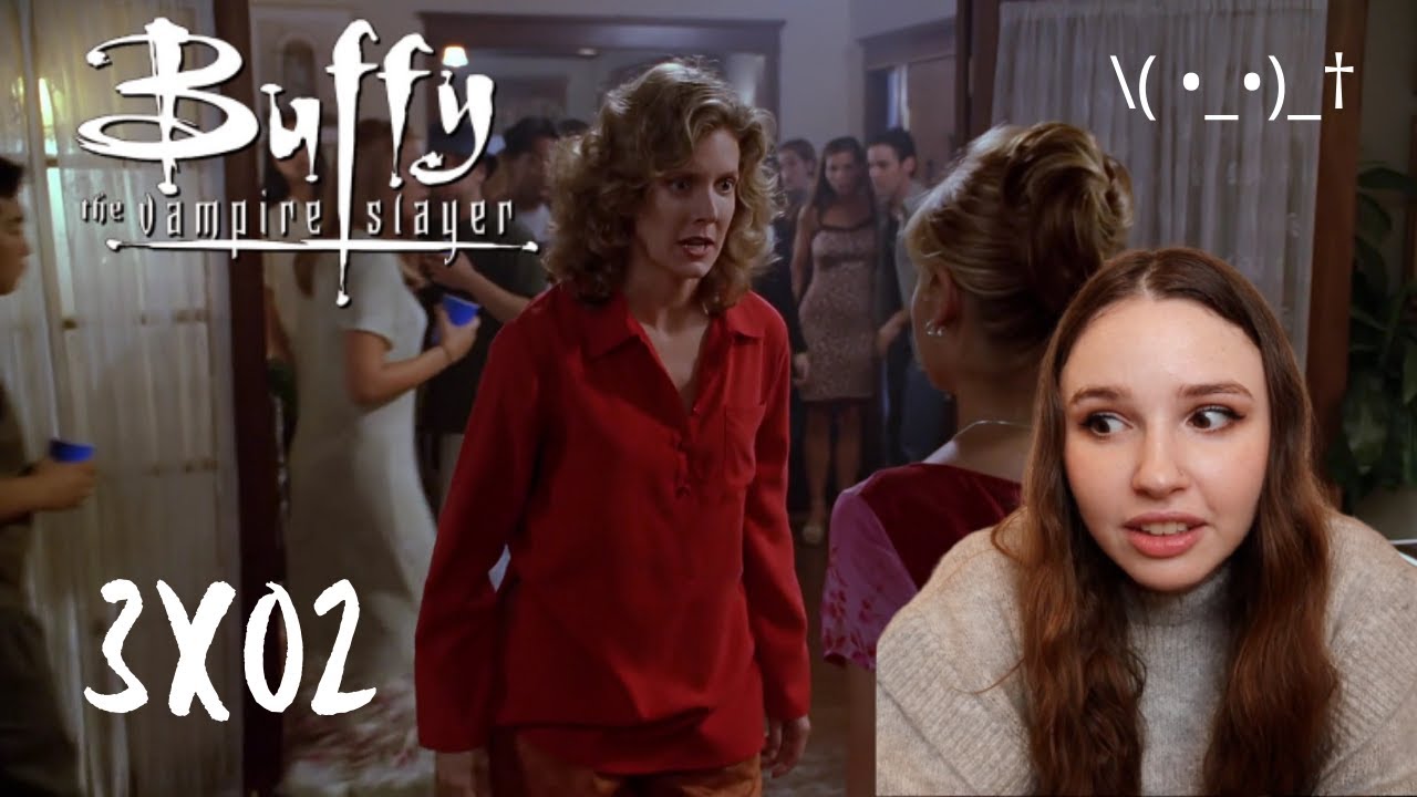 Buffy the Vampire Slayer REACTION I 3x02 Dead Man's Party - YouTube