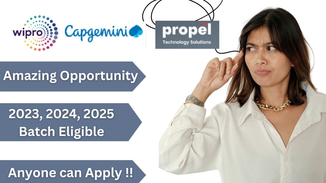 Bulk Hiring | Wipro, Capgemini & Propel Off Campus Drive | Batch - 2023 ...