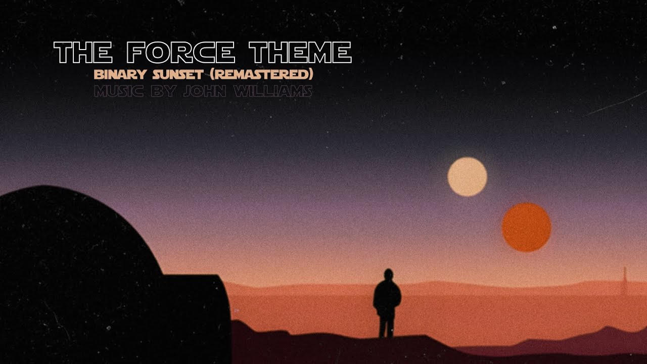 The Force Theme (Binary Sunset) (Remastered) - Star Wars: A New Hope ...