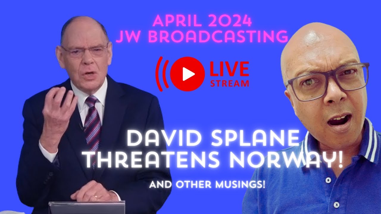 April 2024 JW Broadcasting Analysis: David Splane Threatens Norway ...