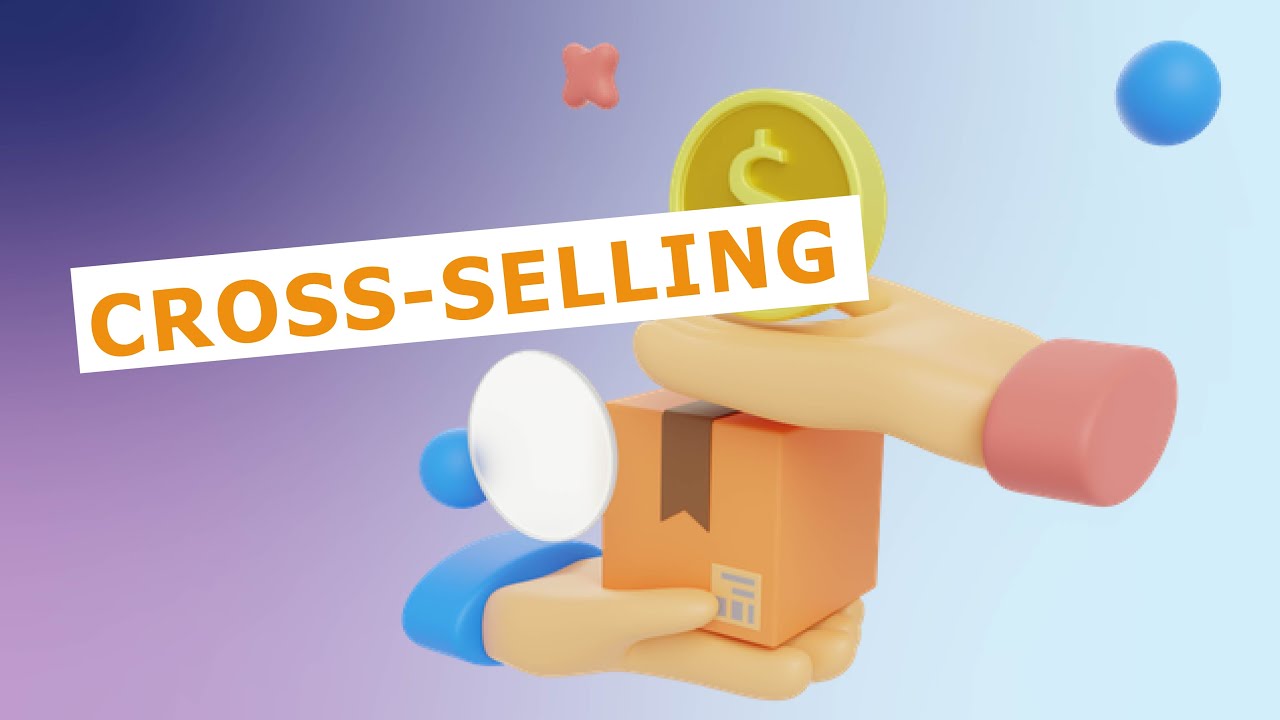 Cross-selling: How to Cross-sell Like a Pro - YouTube