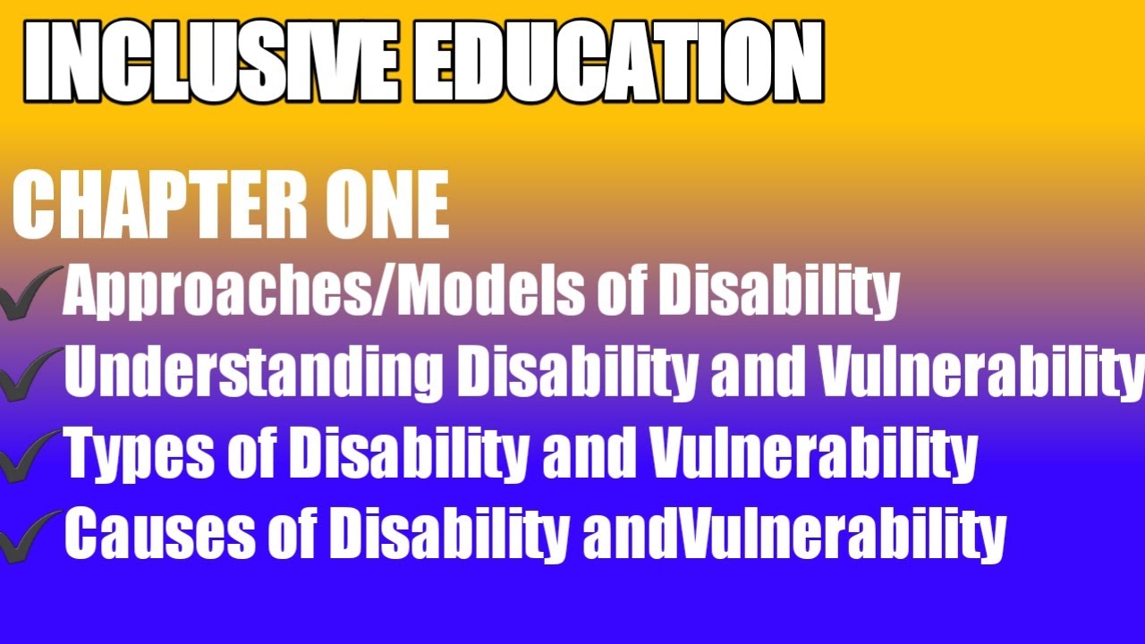 INCLUSIVNESS chapter one-Understanding Disability and Vulnerability ...