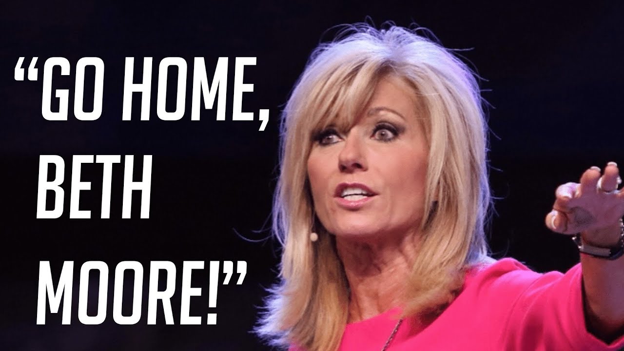 Go Home, Beth Moore! - YouTube