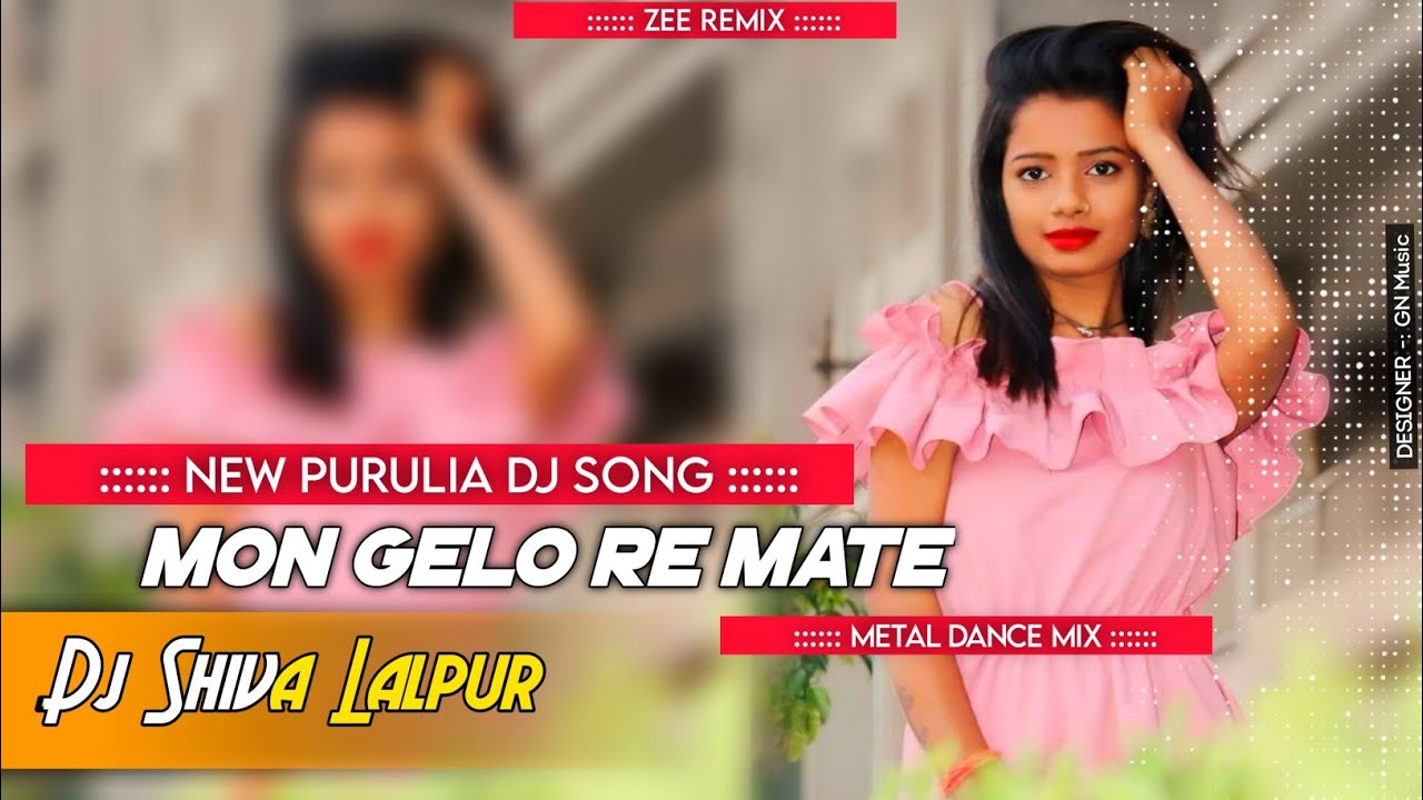 New Purulia Dj Song 2021 || Mon Gelo Re Mate || Purulia Dj Gana || DJ ...