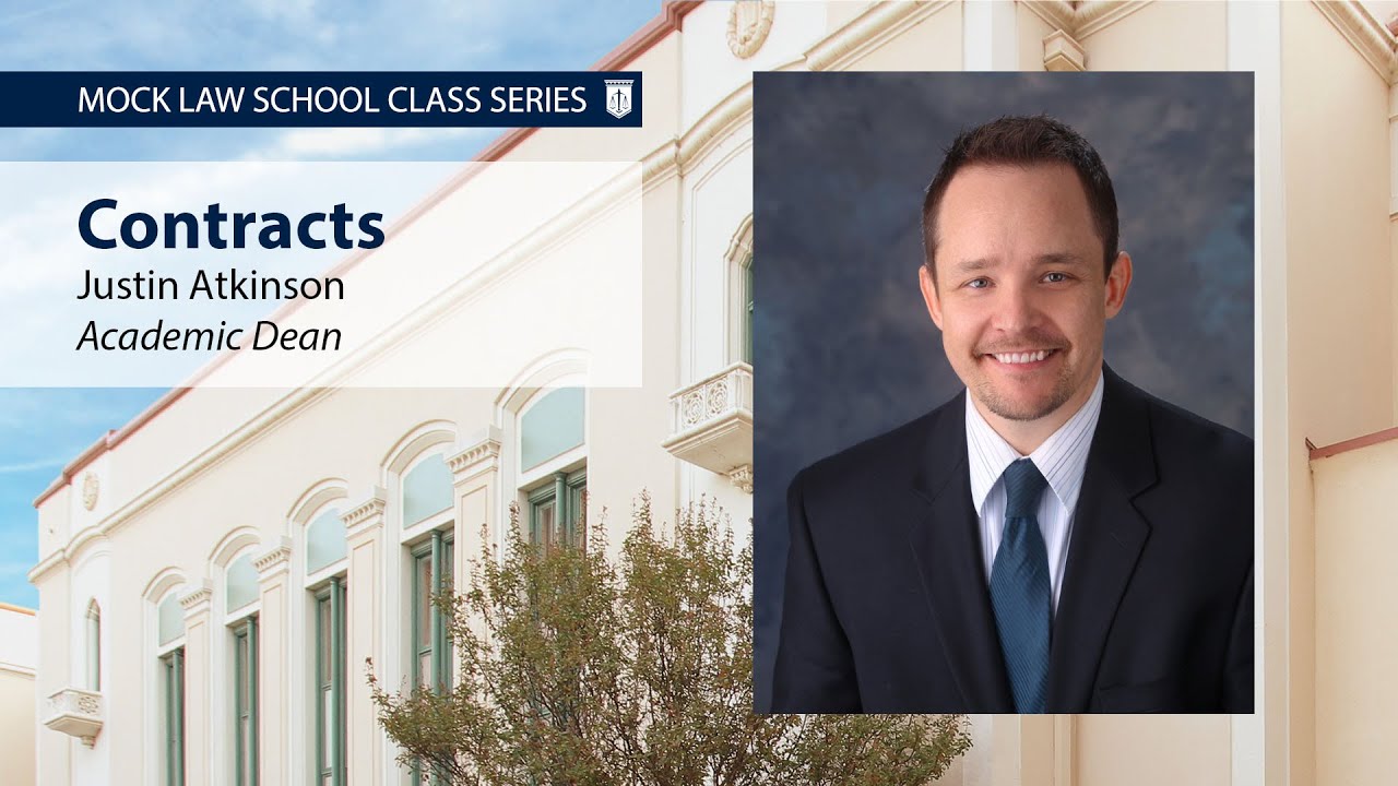 Mock Law School Class, Topic: Contracts with Dean Justin Atkinson - YouTube