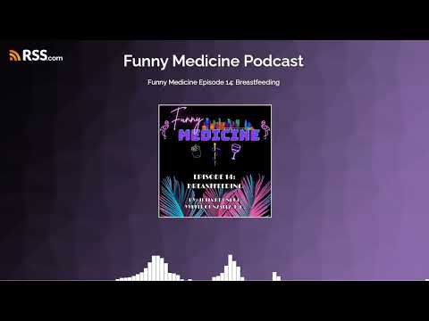 Funny Medicine Episode 14: Breastfeeding