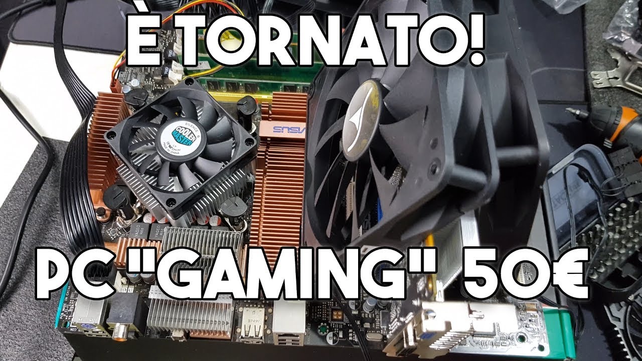 PC "GAMING" CON 50 EURO !!! - PER VERI POVERI 2018 ! - YouTube