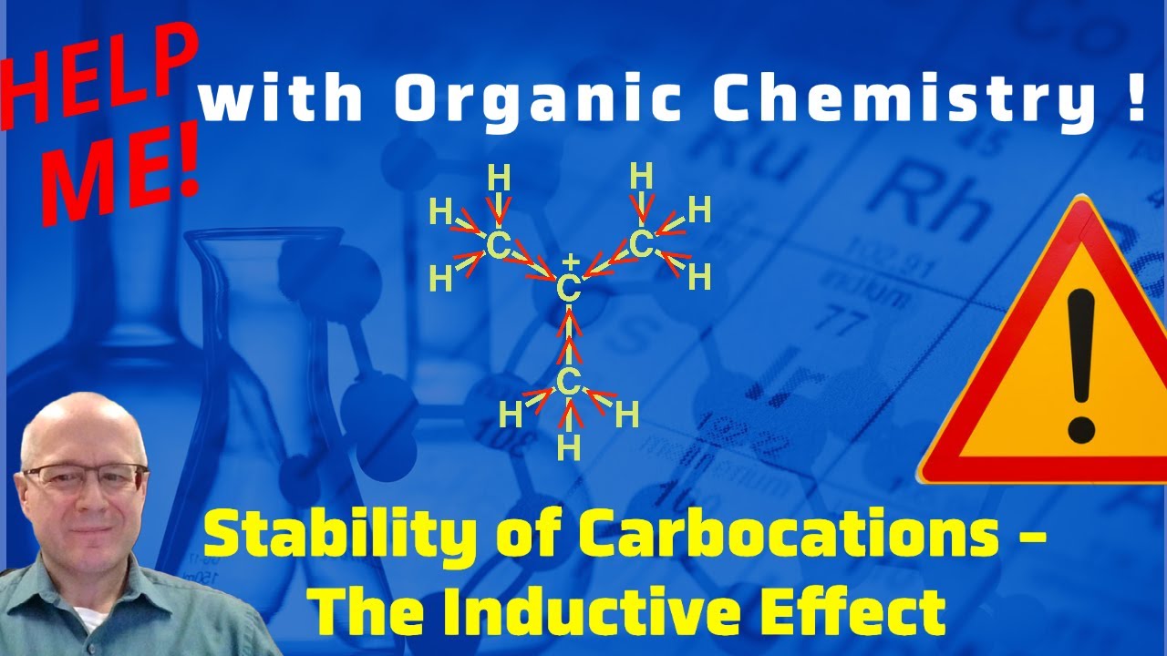 The Inductive Effect and Carbocation Stability - Help Me With Organic ...