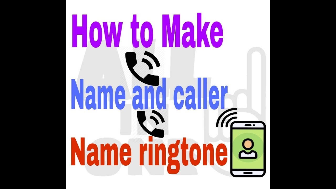 How To Make Caller Name Ringtone YouTube how-to-make-caller-name-ringtone-youtube