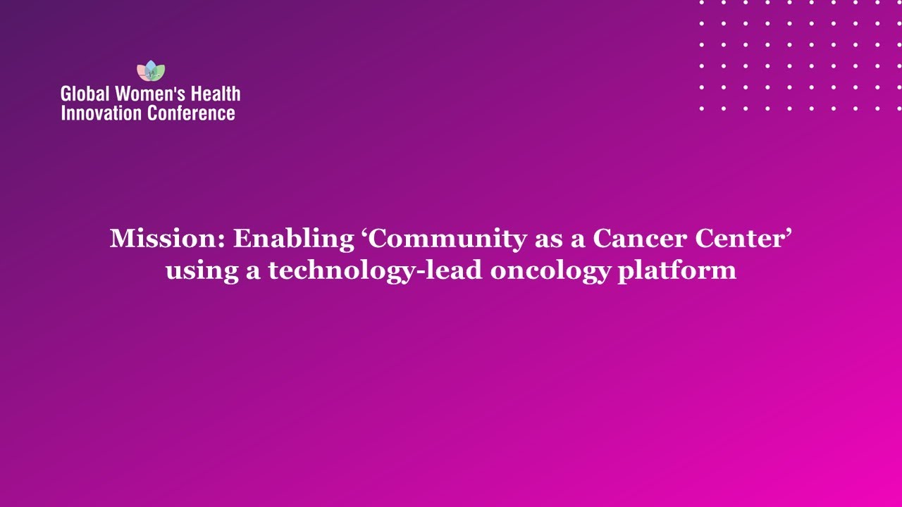 Mission: Enabling ‘Community as a Cancer Center’ using a technology ...