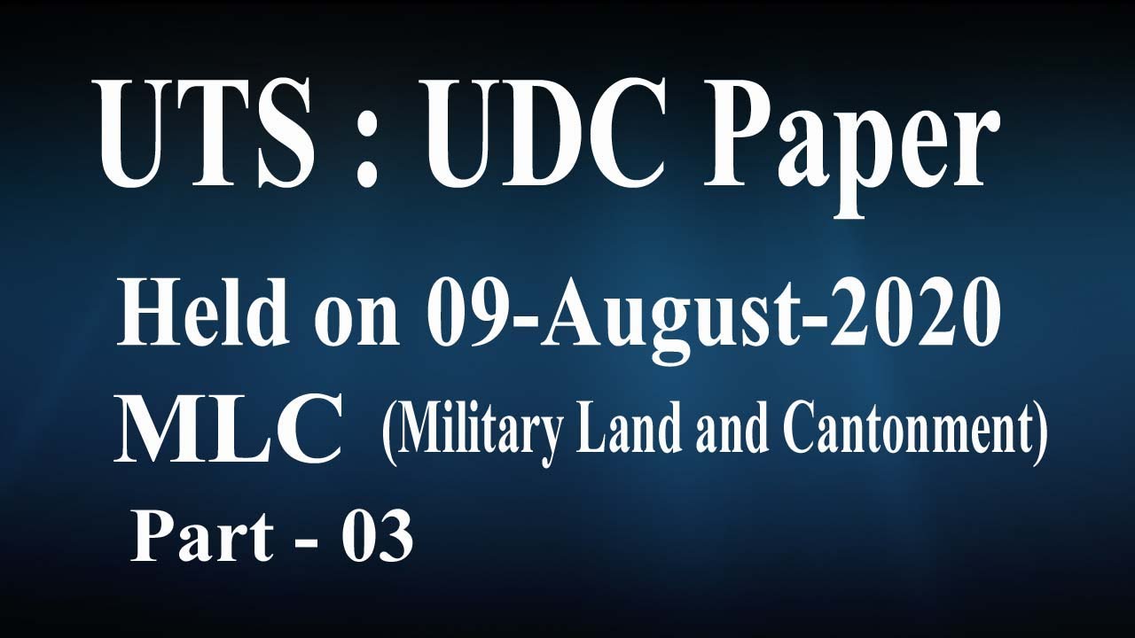 UTS : UDC today 09-08-2020 complete solved paper: MLC Military Land and ...