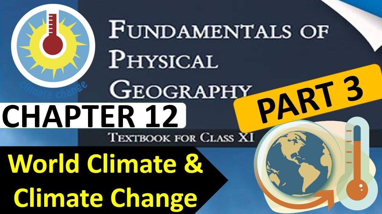 L12 -P3 - World Climate & Climate Change | SUMMARY OF CLASS 11 ...