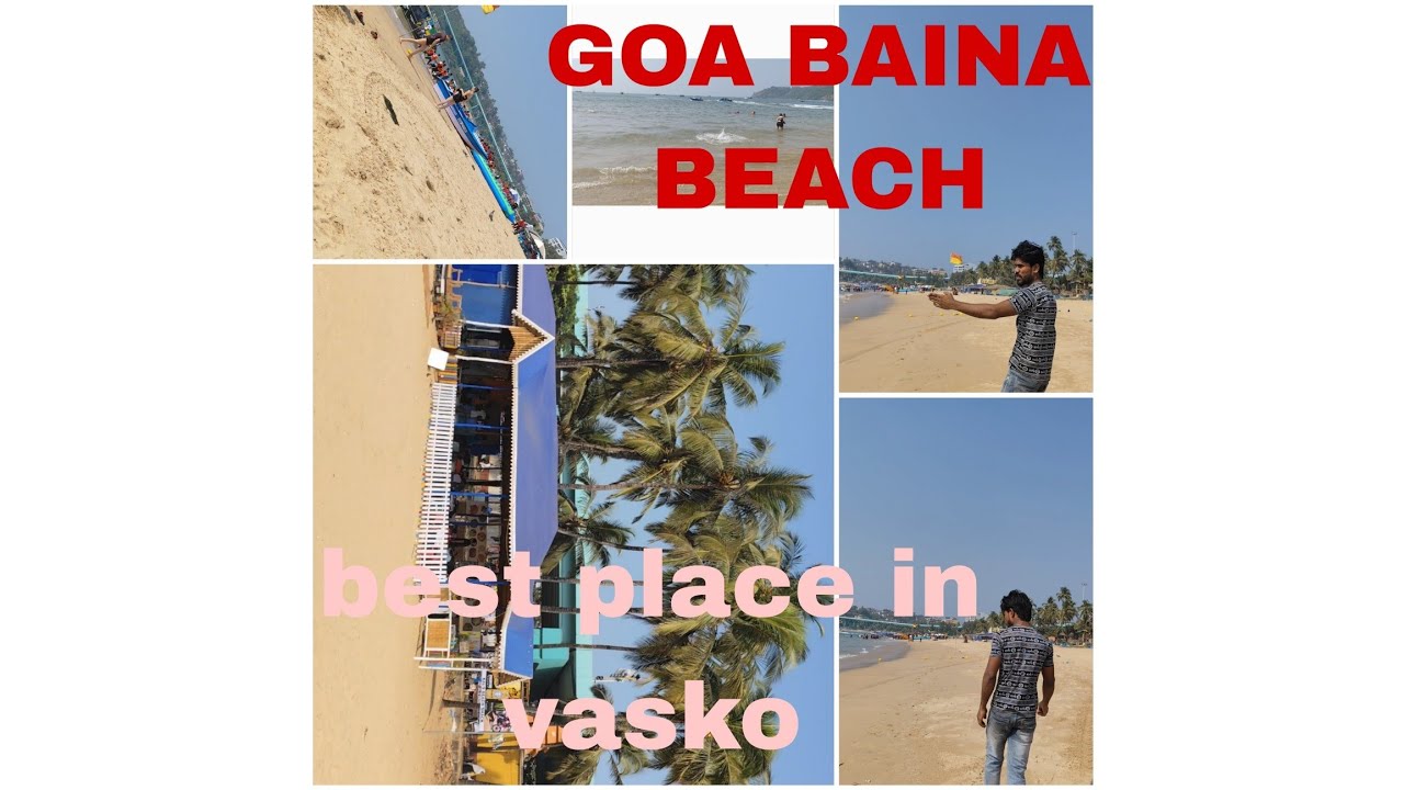 best place in goa baina beach 🏖🏖iin vasko near by ️️ - YouTube