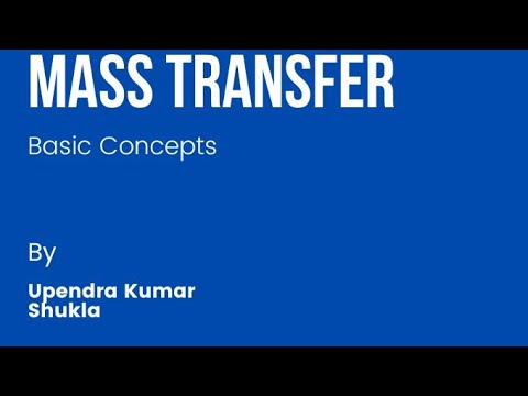 Lec 2 -Mass Transfer | Theory of Diffusion | Analogies with momentum ...