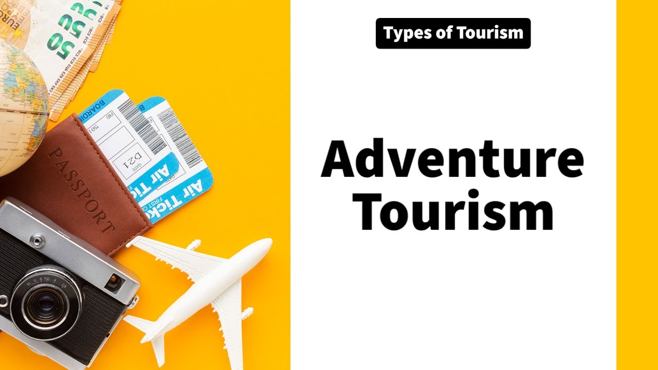 Adventure Tourism Types Of Tourism Tourism Notes YouTube