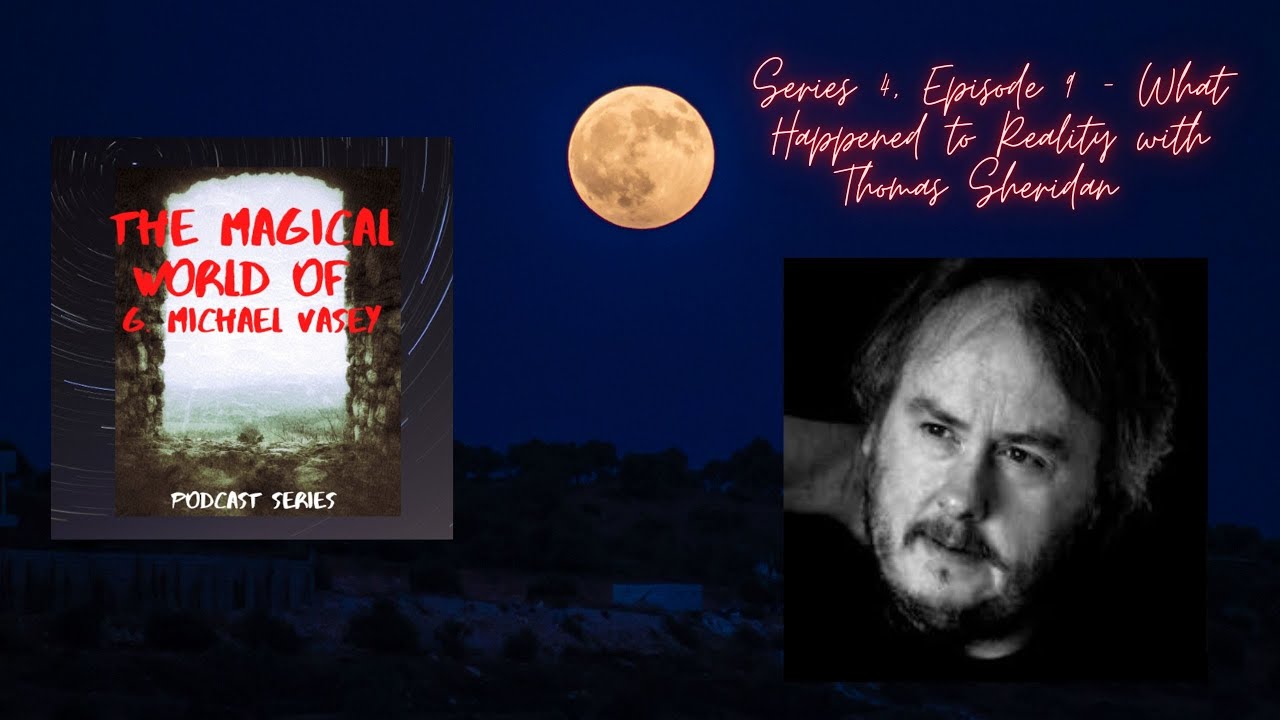 Season 4 Episode 9 - What Happened to Reality with Thomas Sheridan - YouTube