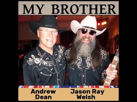 Andrew Dean - My Brother - featuring Jason Ray Welsh - - YouTube