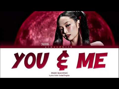 JENNIE - You & Me Lyrics [Color Coded Eng] - YouTube