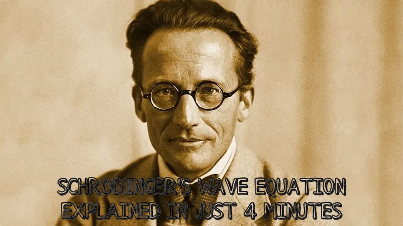 Schrodinger's wave equation explained in just 4 minutes ...