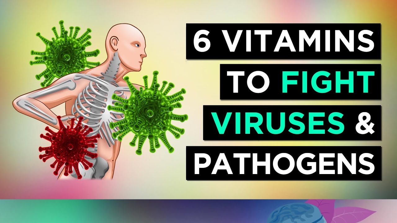 6 Vitamins To FIGHT VIRUSES and PATHOGENS - YouTube