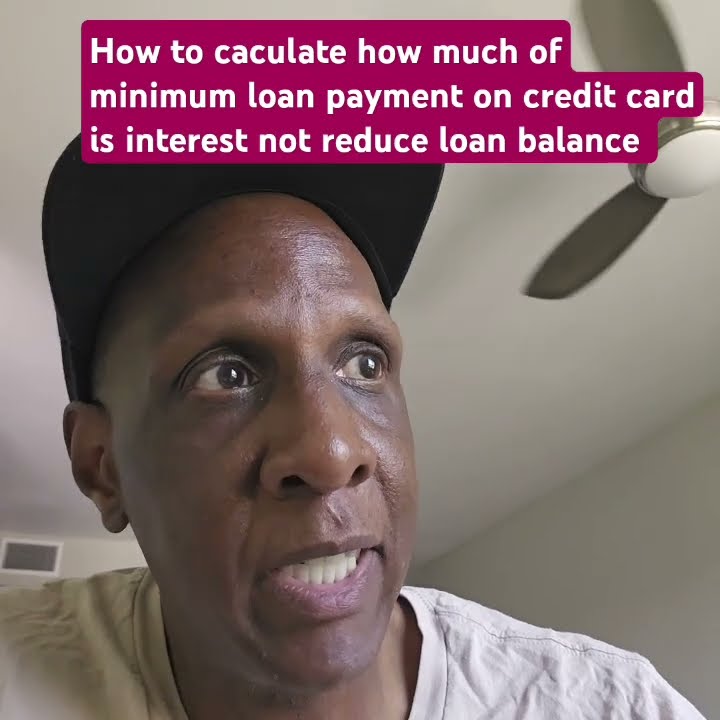How to caculate how much minimum loan payment on credit card is ...