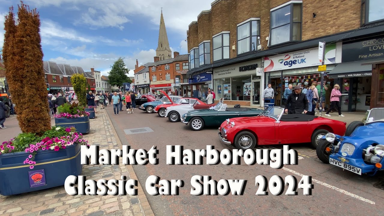 Market Harborough Classic Car Show 2024 - YouTube