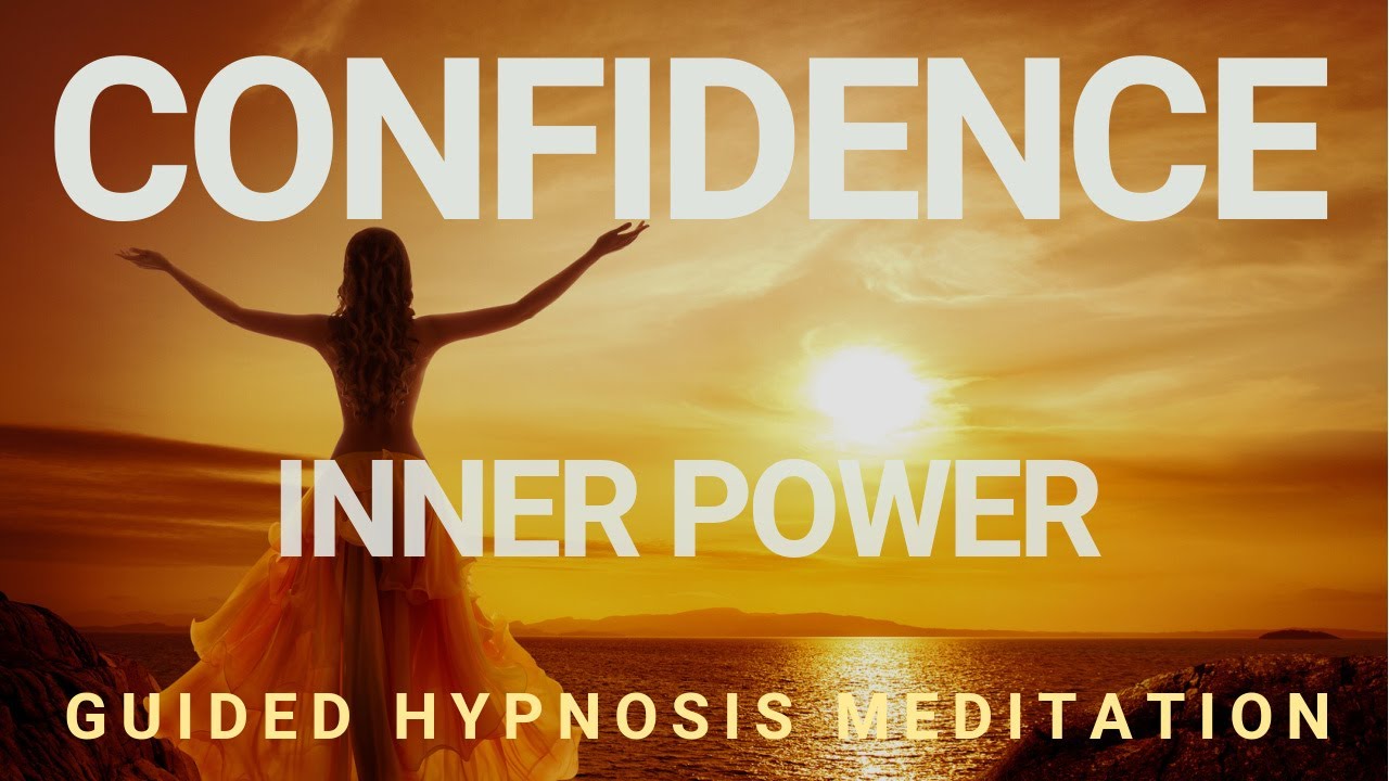 Increase Your Confidence with Guided Hypnosis Inner Power Meditation ...