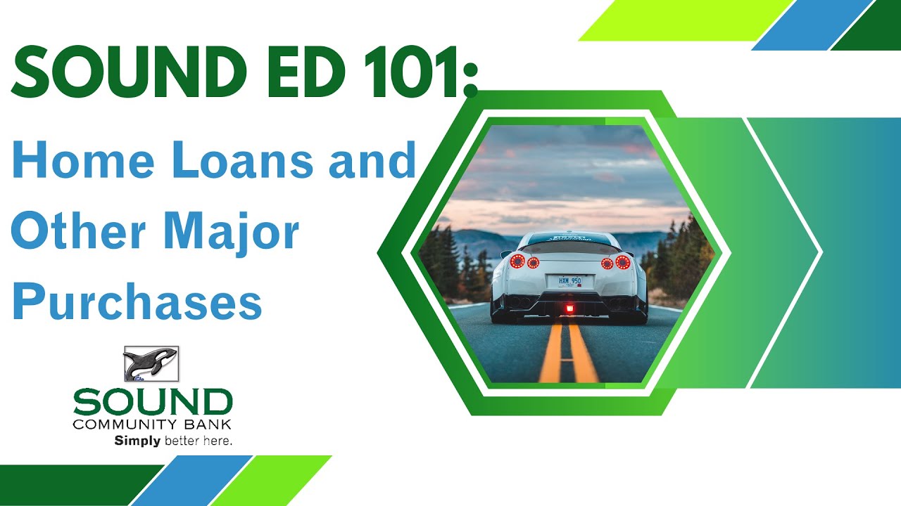 Sound Ed 101 | Home Loans: Home Loan and Other Major Purchases - YouTube
