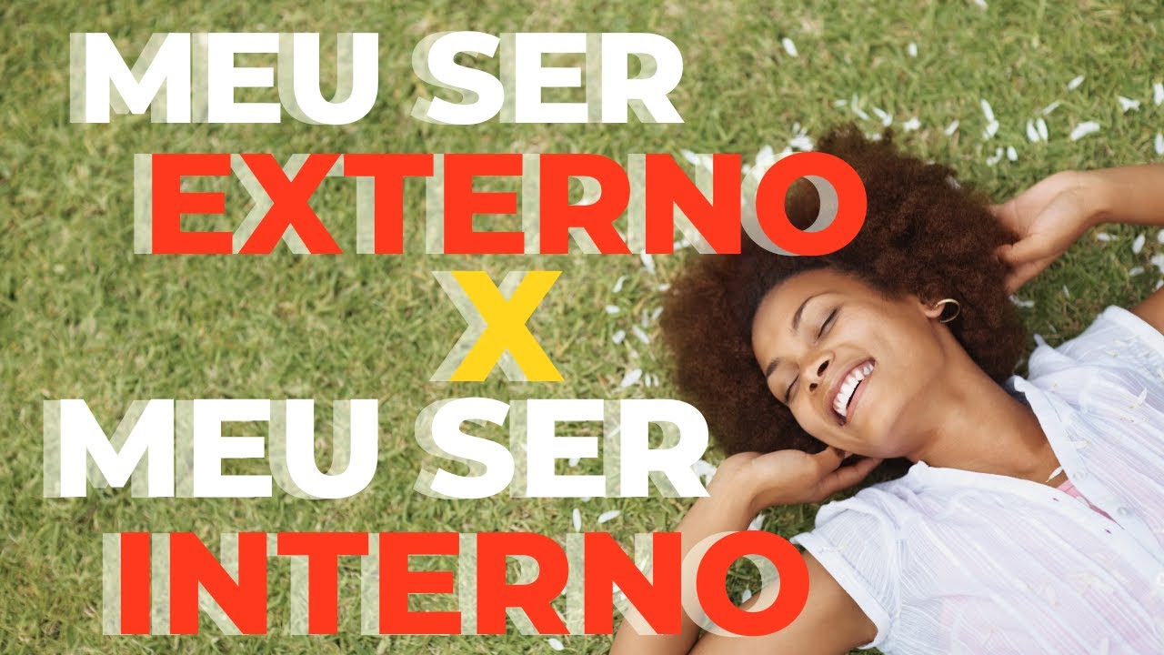 ️ MEU SER EXTERNO X MEU SER INTERNO - SOMENTE PODEMOS EXPRESSAR NO ...