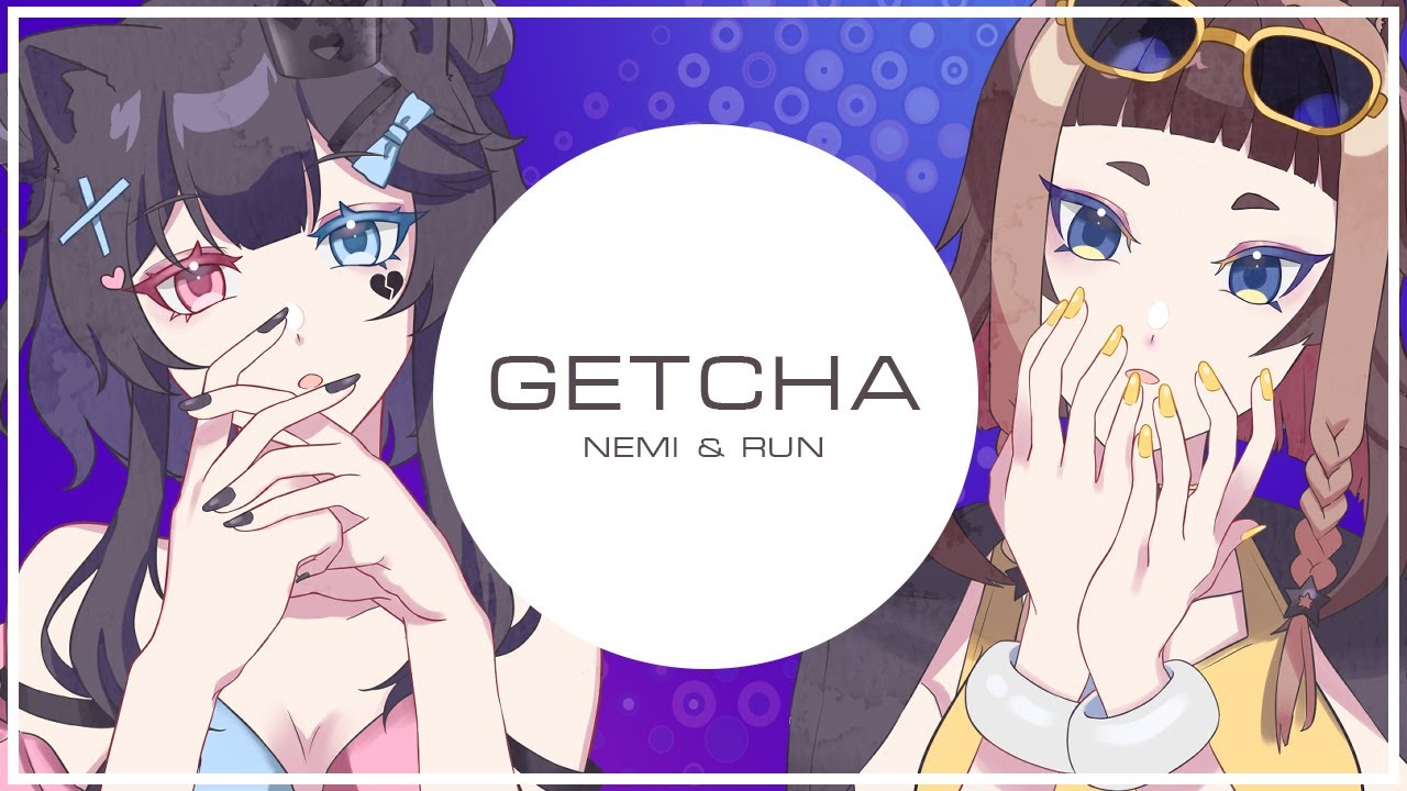 GETCHA! Giga & KIRA / covered by NEMI & 栗嶋るん - YouTube