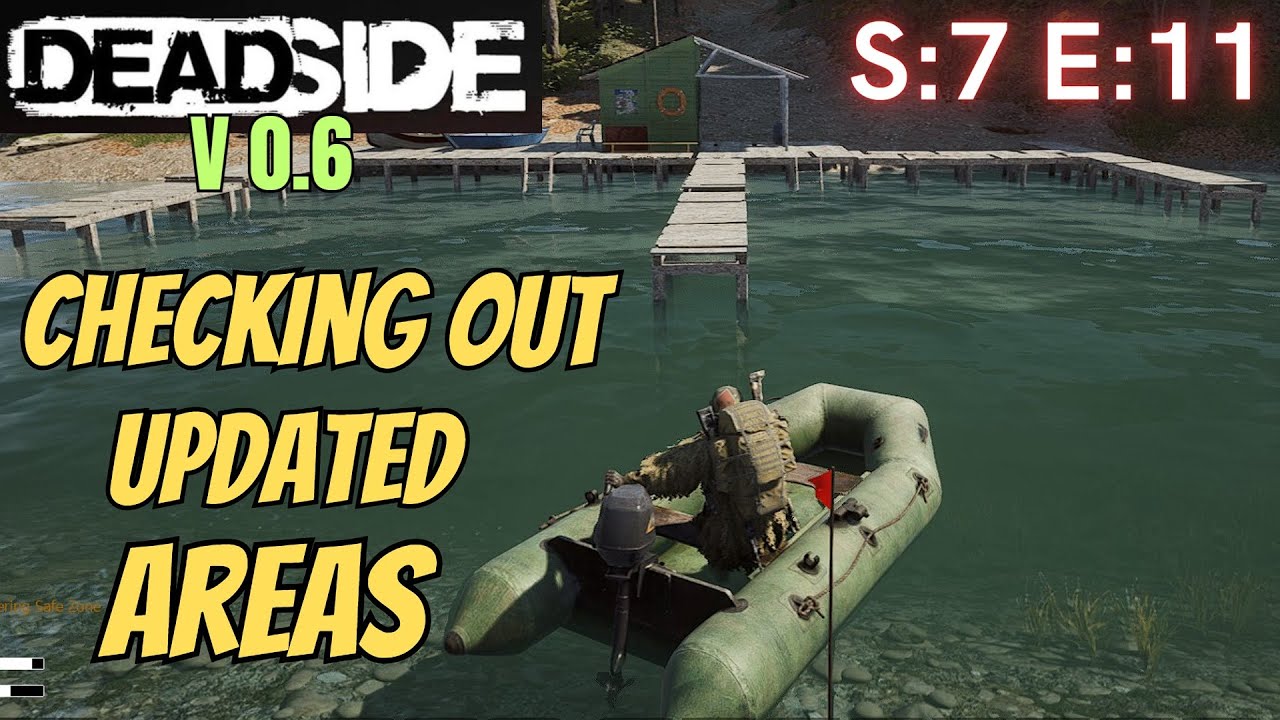 DEADSIDE (Gameplay) S:7 E:11 - Checking Out Updated Areas - YouTube