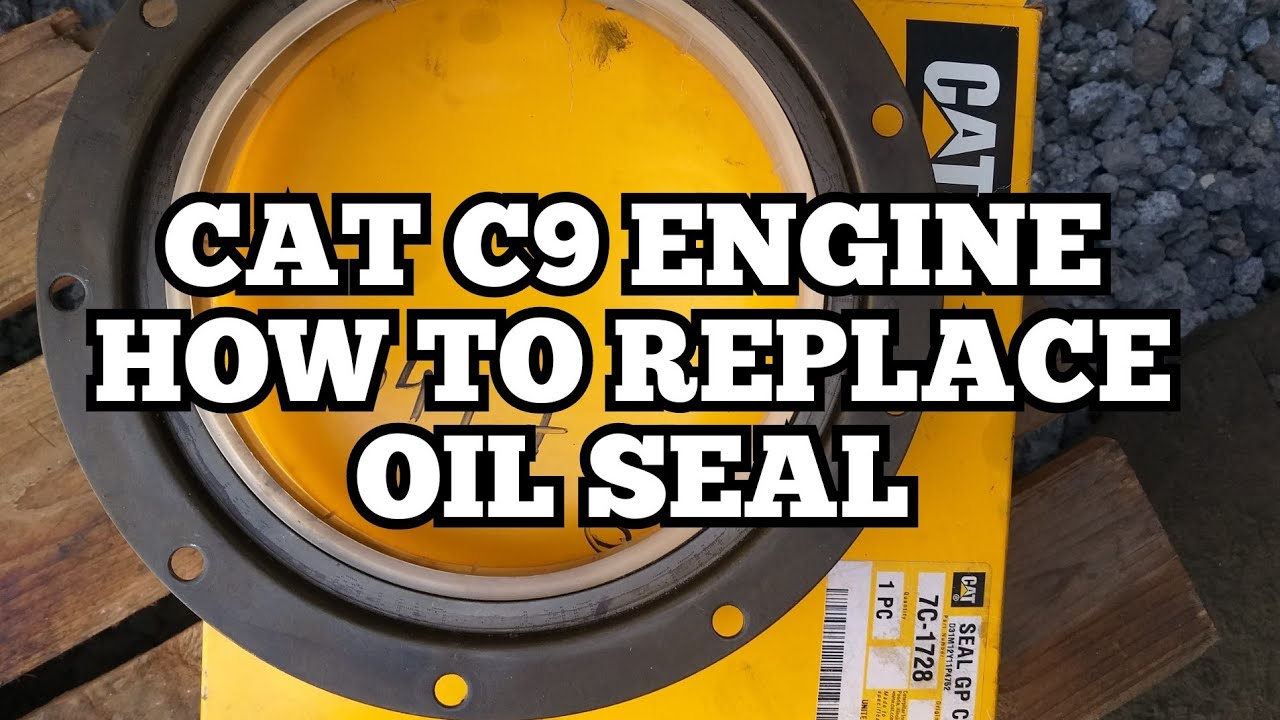 CAT C9 ENGINE | HOW TO INSTALL OR REPLACE CRANKSHAFT OILSEAL PROPERLY ...
