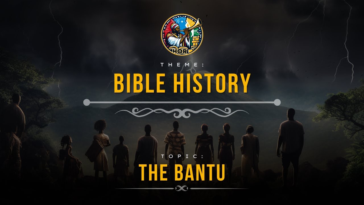 Bible History - The Bantu | Part 3 - YouTube