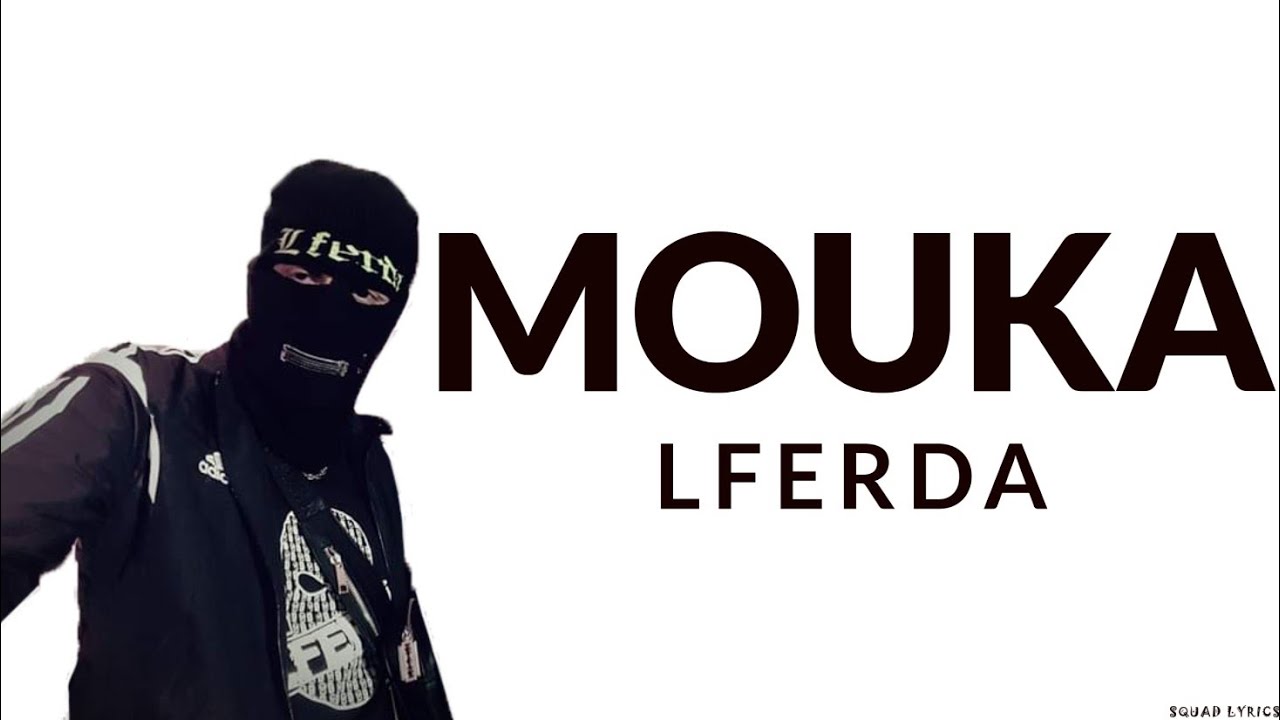 Lferda - Mouka (Lyrics / Paroles) - YouTube