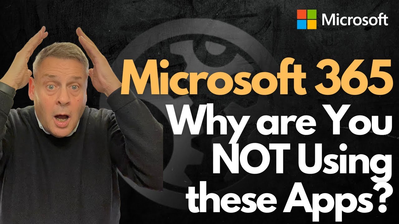 Microsoft 365 Why are You NOT Using These Apps? - YouTube