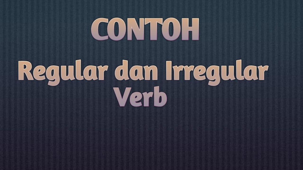 Contoh Tugas Regular dan Irregular Verb - YouTube