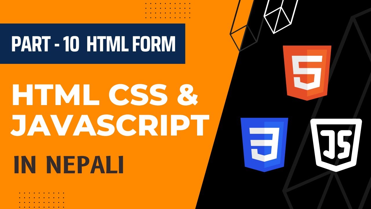 Html Css And Javascript Course For Beginners In Nepali 10 Html Form 3669