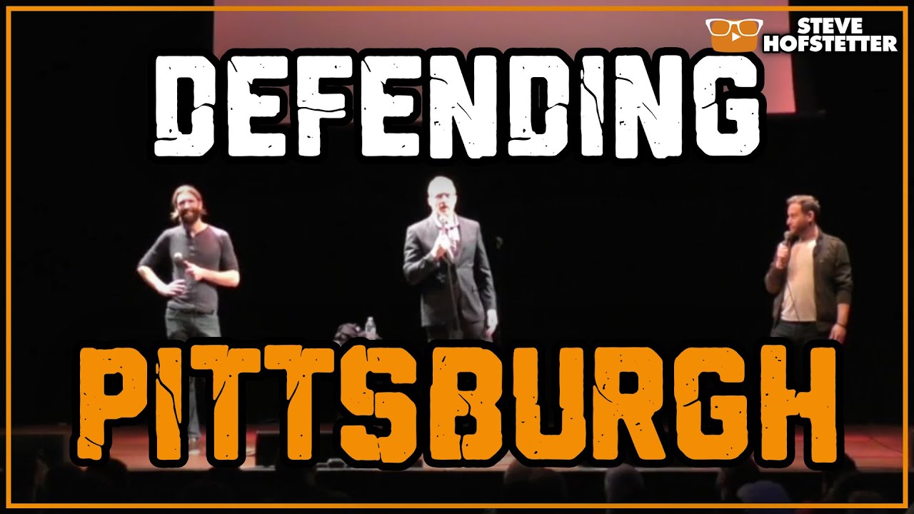 Pittsburgh Comedian Defends His City - Steve Hofstetter - YouTube