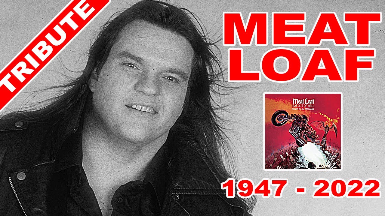 RIP Meat Loaf: A Tribute to a Bat Out of Hell - YouTube