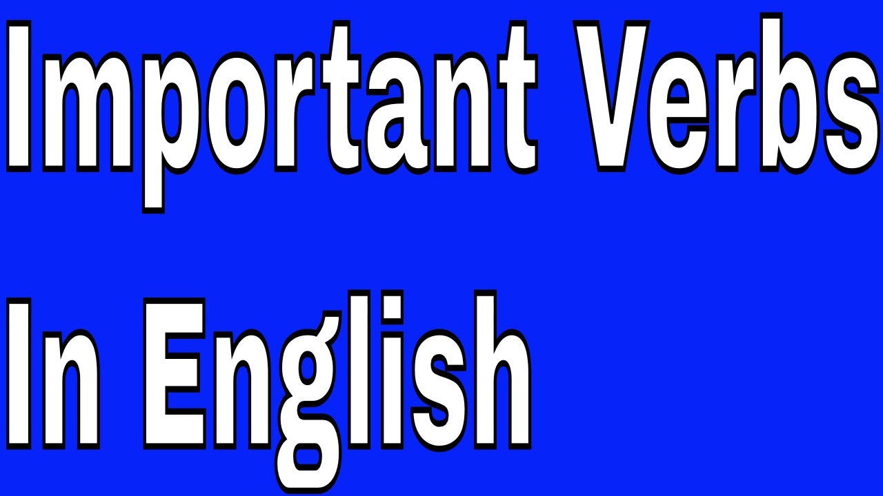 Important Verbs In English By An Indian Teacher YouTube important-verbs-in-english-by-an-indian-teacher-youtube