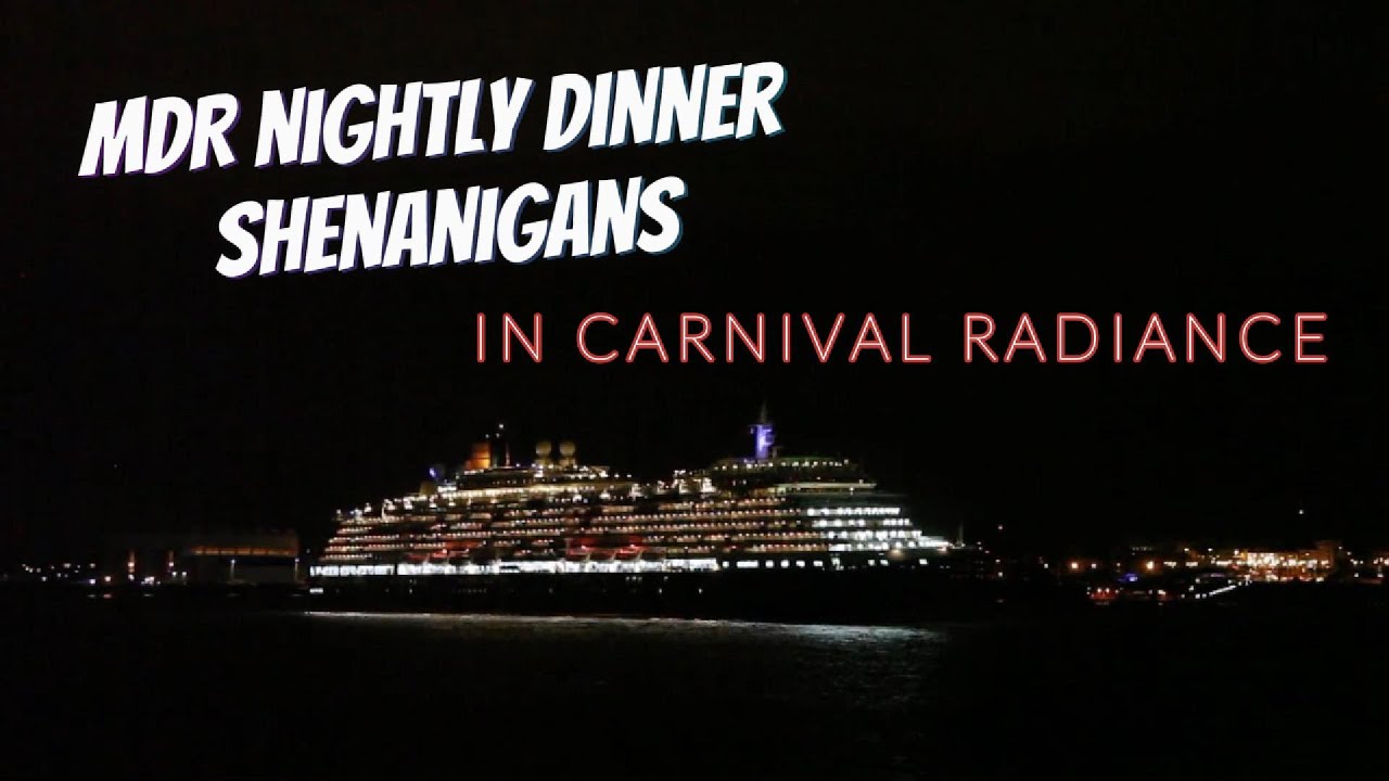 MDR dinner shenanigans Carnival Radiance / appetizers / desserts ...